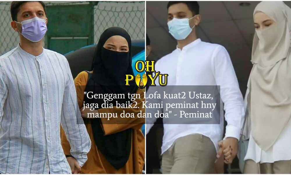 "Tak blh byg kalau Lofa sorg je, kita ni klu dh kawin tgh susah sedih ...